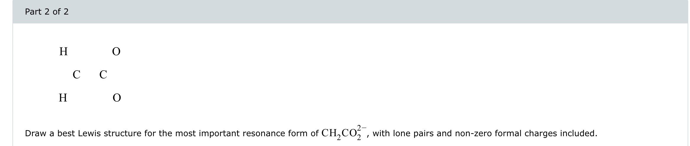 Part 2 ﻿of 2H,OC CH,ODraw a best Lewis structure for | Chegg.com
