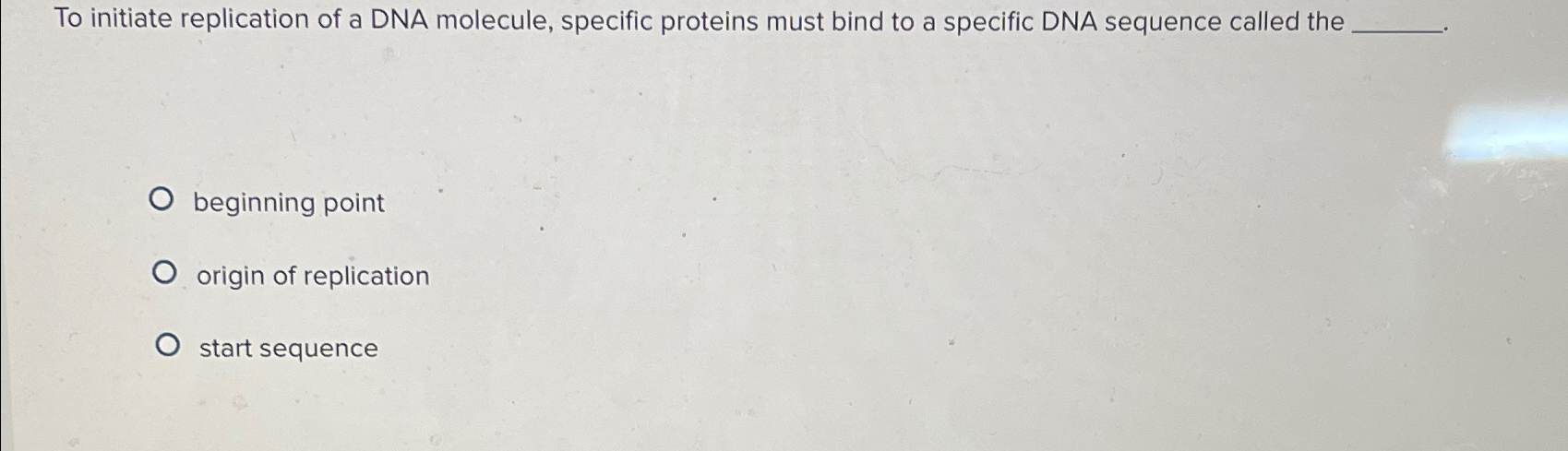 Solved To initiate replication of a DNA molecule, specific | Chegg.com