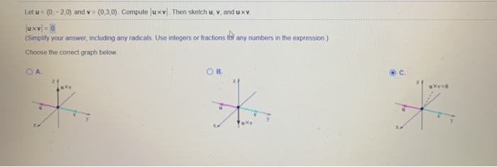 Solved Let u = (0.-2,0) and v = (0,3,0) Compute uxv Then | Chegg.com