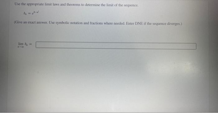 Solved Use the appropriate limit laws and theorems to | Chegg.com