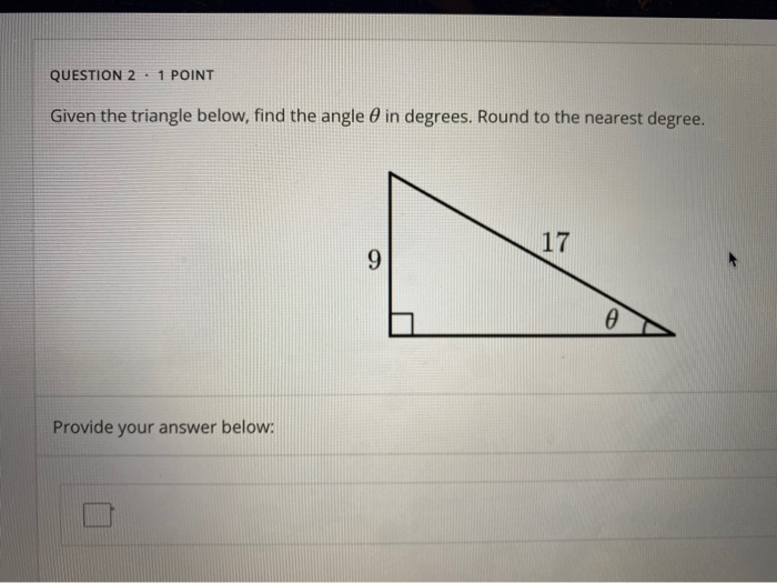 Solved QUESTION 2 - 1 POINT Given the triangle below, find | Chegg.com