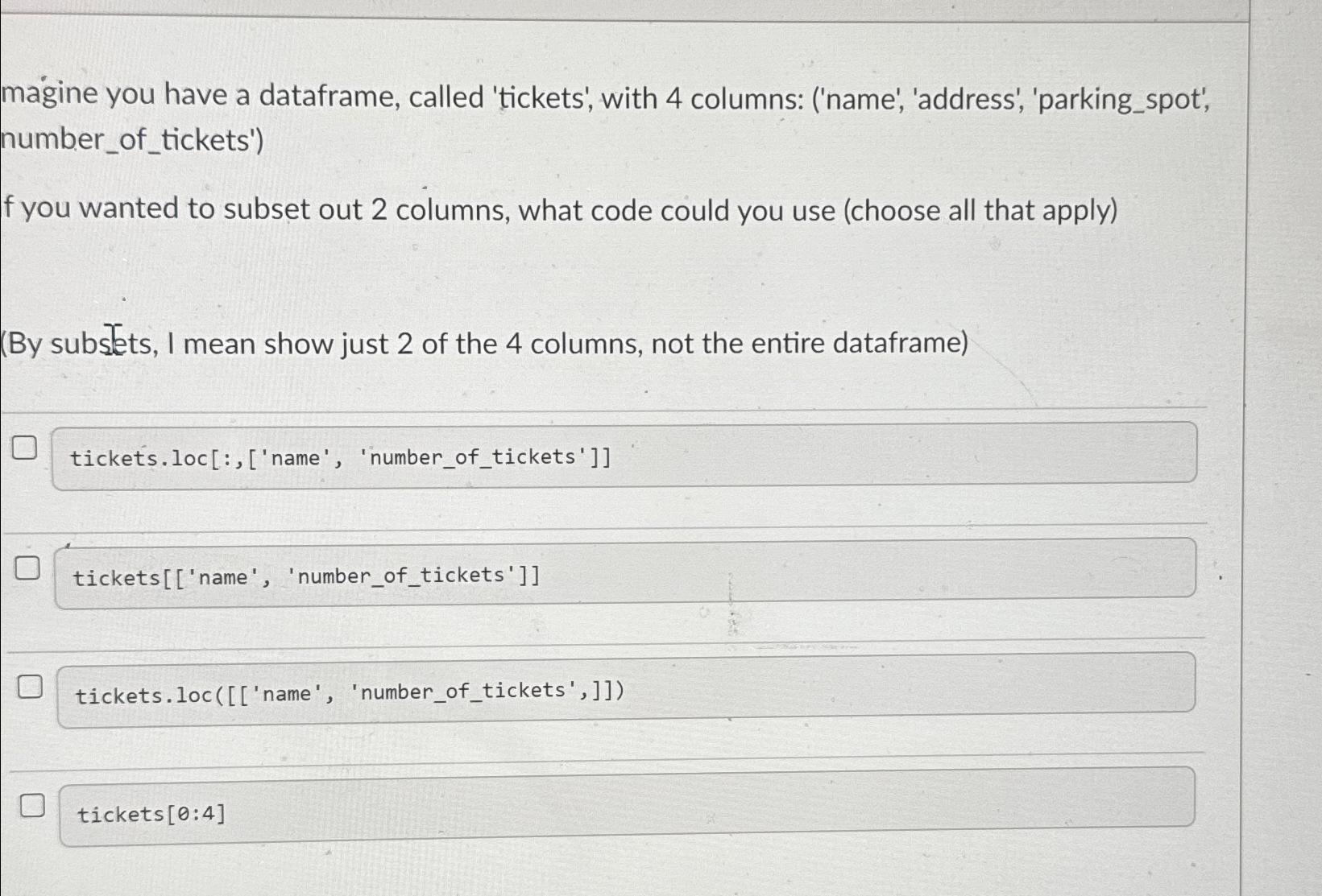 Solved magine you have a dataframe, called 'tickets', with 4 | Chegg.com