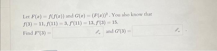 Solved Let F(x)=f(f(x)) and G(x)=(F(x))2. You also know that | Chegg.com