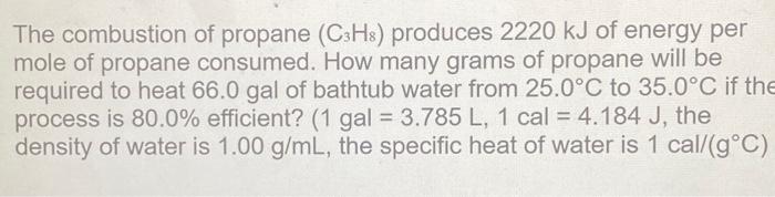 Solved The combustion of propane (C3H8) produces 2220 kJ of | Chegg.com