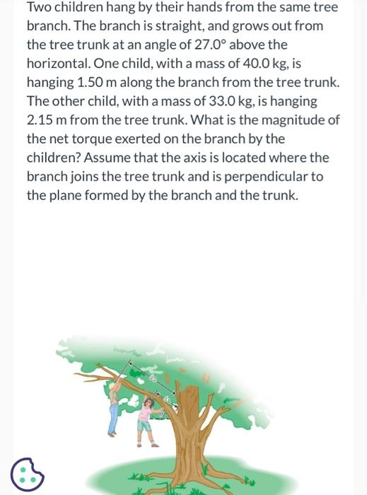 Solved Two children hang by their hands from the same tree | Chegg.com