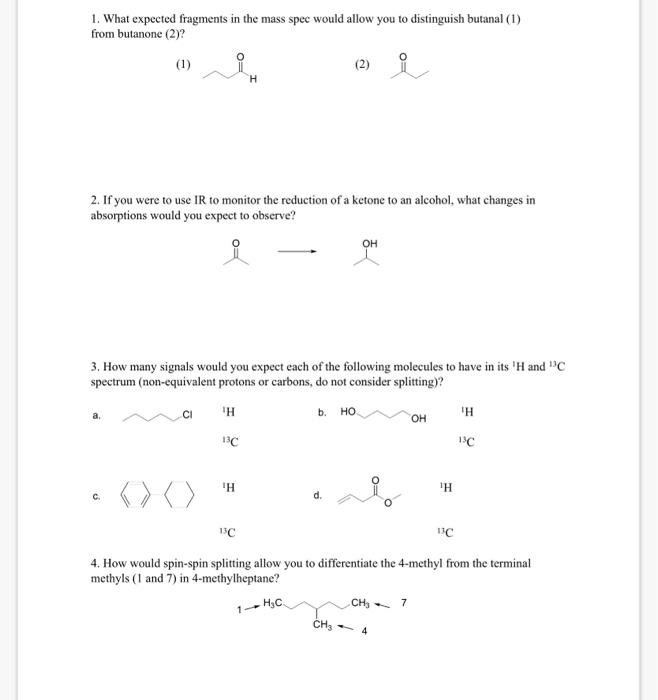 Solved 1. What expected fragments in the mass spec would | Chegg.com