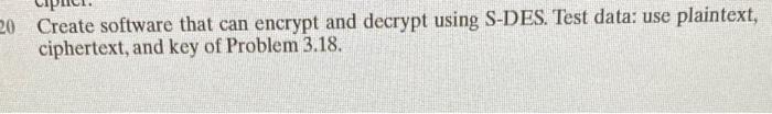 Solved Create software that can encrypt and decrypt using | Chegg.com