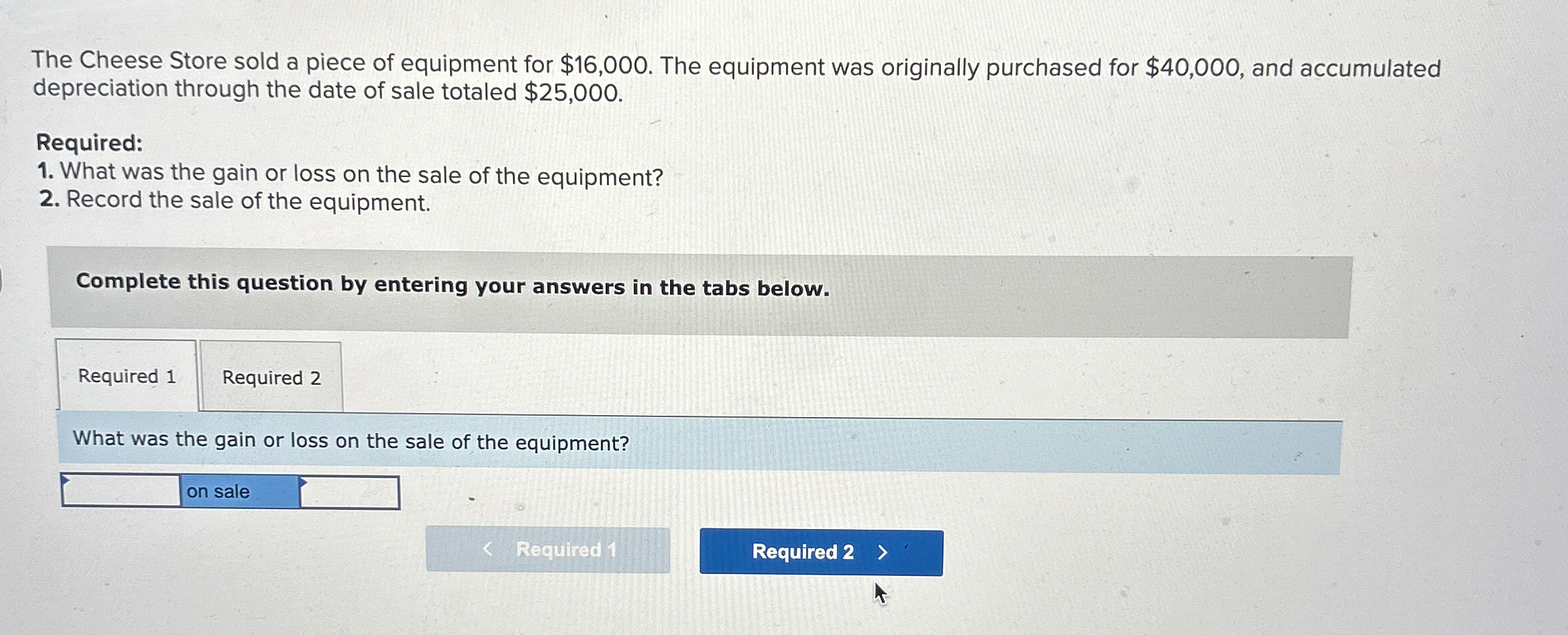 Solved The Cheese Store sold a piece of equipment for | Chegg.com