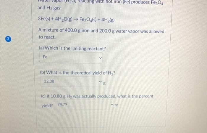 Solved and H2 gas: 3Fe(s)+4H2O(g)→Fe3O4( s)+4H2( g) A | Chegg.com