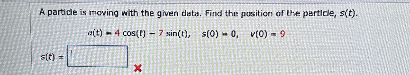 Solved A particle is moving with the given data. Find the | Chegg.com