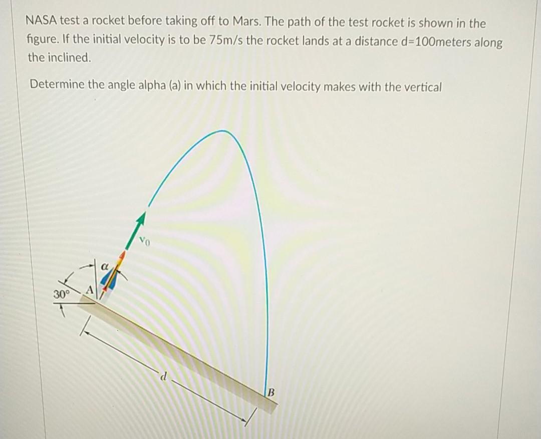 Solved NASA test a rocket before taking off to Mars. The | Chegg.com