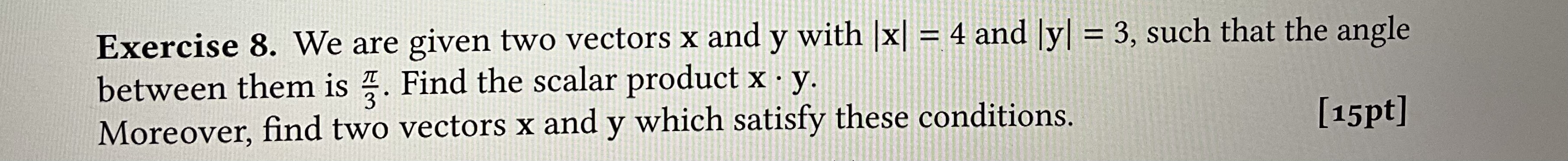 Solved Exercise 8. ﻿We are given two vectors x ﻿and y ﻿with | Chegg.com