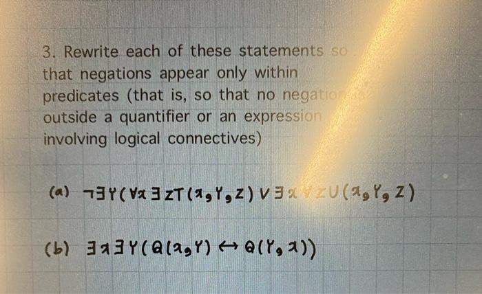 Solved 3. Rewrite each of these statements so that negations | Chegg.com