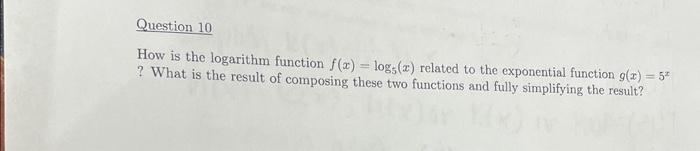 Solved How is the logarithm function f(x)=log5(x) related to | Chegg.com