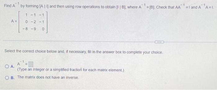 Solved Find A−1 by forming [A∣I] and then using row | Chegg.com
