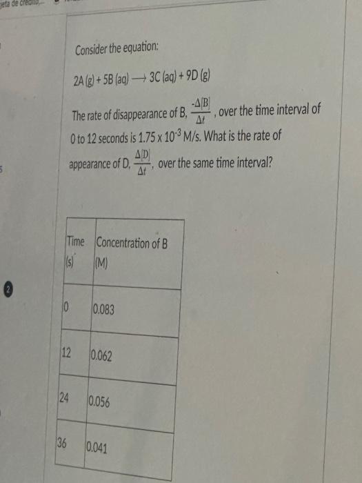 Solved Consider the equation: 2A(g)+5B(aq)→3C(aq)+9D(g) The | Chegg.com