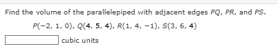 Solved Find the volume of the parallelepiped with adjacent | Chegg.com