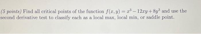 Solved ( 5 points) Find all critical points of the function | Chegg.com