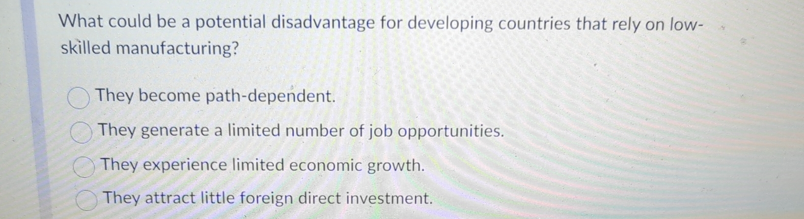 Solved What could be a potential disadvantage for developing | Chegg.com