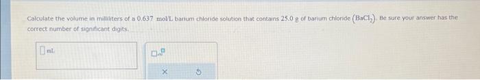 Solved calculate the volume in millimeters of a 0.637 mol/L | Chegg.com