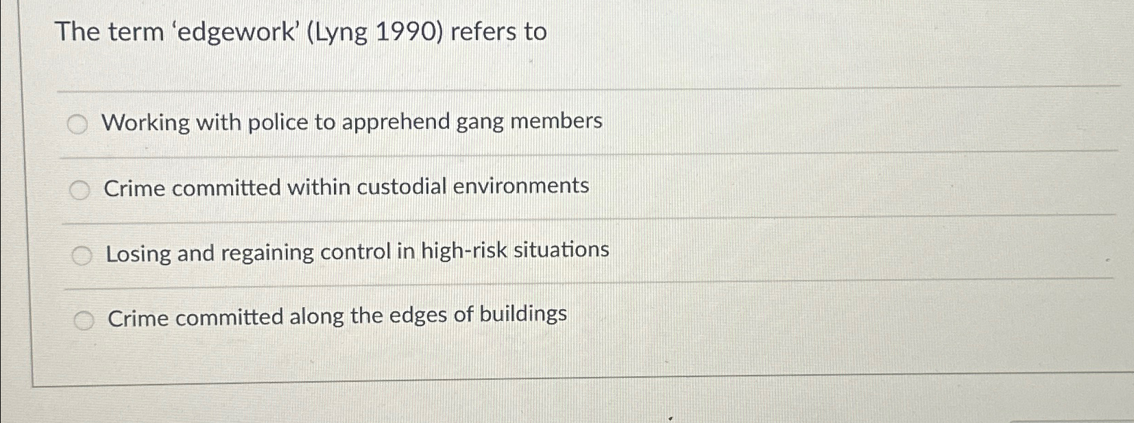Solved The term 'edgework' (Lyng 1990) ﻿refers toWorking | Chegg.com