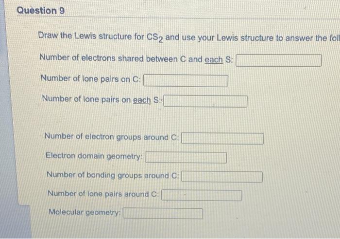 Solved Question 9 Draw the Lewis structure for CS2 and use | Chegg.com