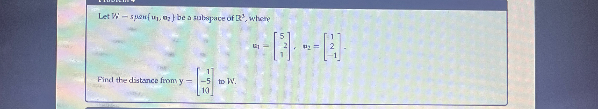 Let W=span{u1,u2} ﻿be a subspace of R3, | Chegg.com