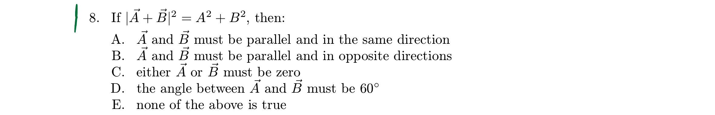 Solved If |vec(A)+vec(B)|2=A2+B2, ﻿then:A. ﻿vec(A) ﻿and | Chegg.com