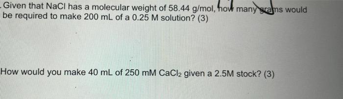 Solved Given that NaCl has a molecular weight of 58.44 | Chegg.com