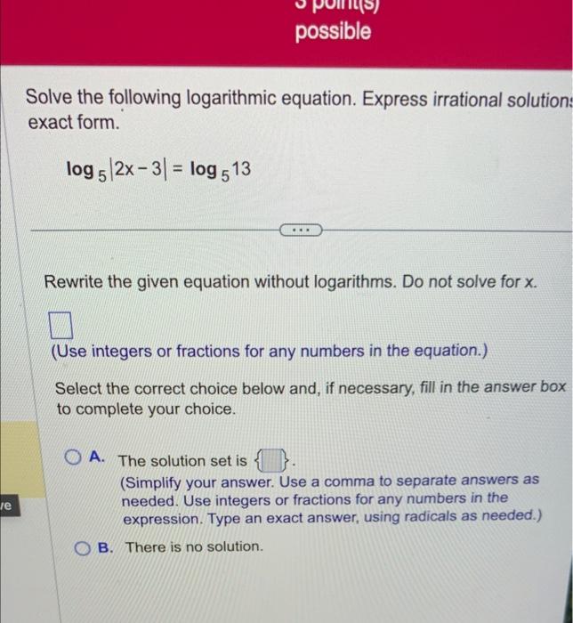 Solved Solve the following logarithmic equation. Express | Chegg.com