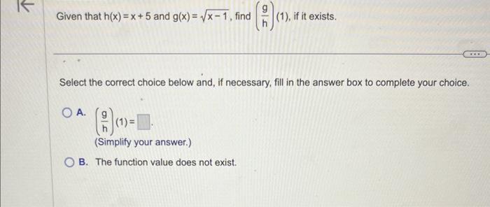 Solved Given that h(x)=x+5 and g(x)=x−1, find (hg)(1), if it | Chegg.com