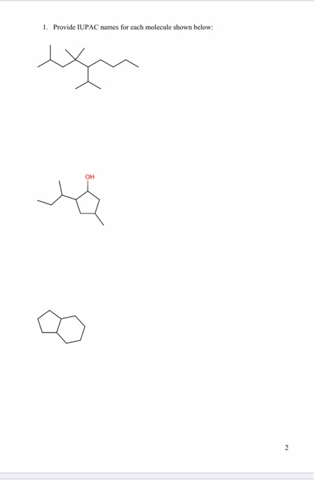 Solved 1. Provide IUPAC names for each molecule shown below: | Chegg.com