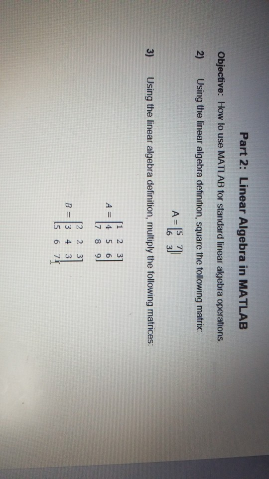 Solved Part 2: Linear Algebra in MATLAB Objective: How to | Chegg.com