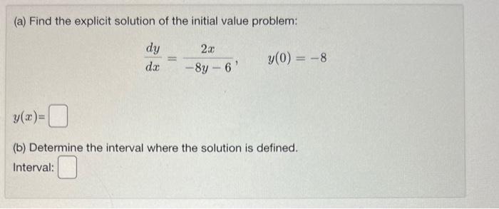 Solved (a) Find the explicit solution of the initial value | Chegg.com