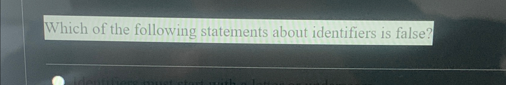 Solved Which of the following statements about identifiers | Chegg.com