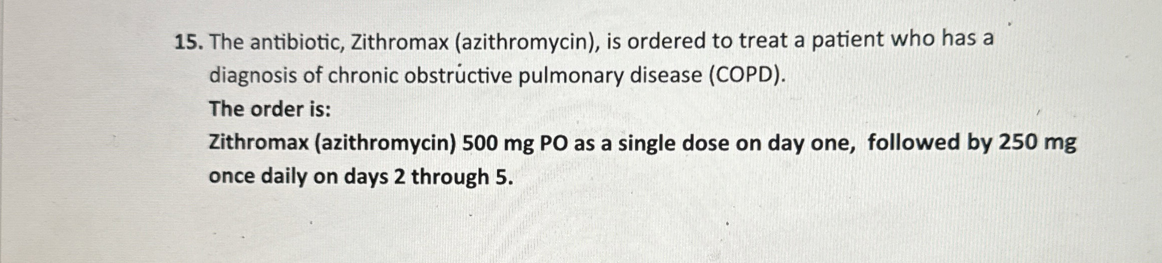 Solved The antibiotic, Zithromax (azithromycin), ﻿is ordered | Chegg.com
