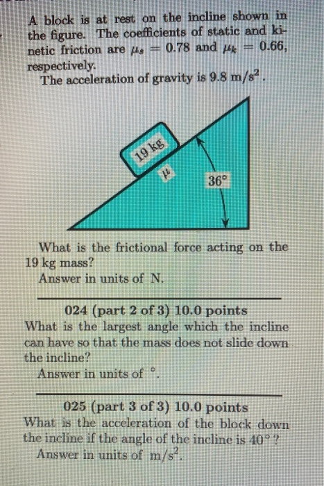 Solved 023 (part 1 of 3) 10.0 points A block is at rest on | Chegg.com