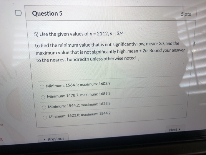 Solved Use The Given Values Of N 2112 P 3 4 To Find The