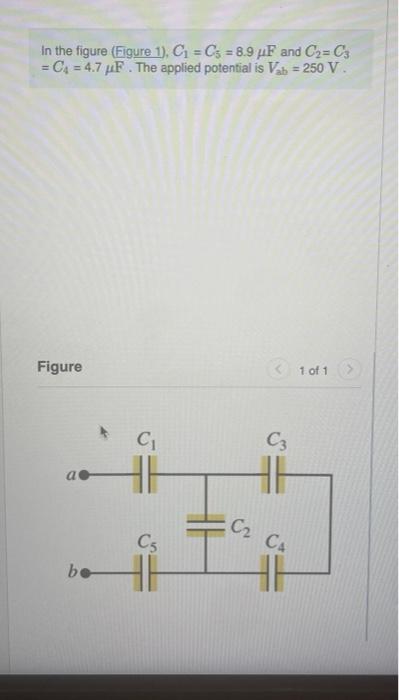 Solved In the figure (Figure 1), C1=C5=8.9μF and C2=C3 | Chegg.com