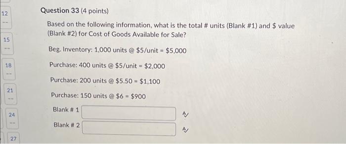 Solved 12 15 18 1 21 1 24 27 Question 33 (4 points) Based on | Chegg.com