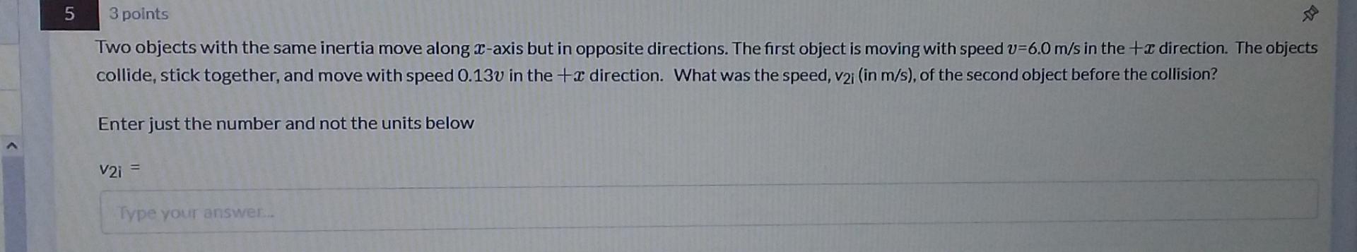 Solved 5 3 points Two objects with the same inertia move | Chegg.com