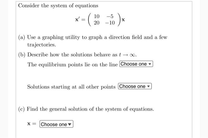 Solved Consider the system of equations x' 10 20-10 X (a) | Chegg.com
