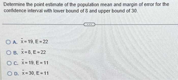 Solved Determine the point estimate of the population mean | Chegg.com