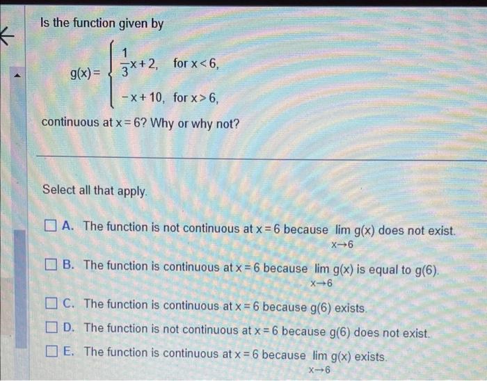 Solved Is the function given by g(x)={31x+2,−x+10, for x