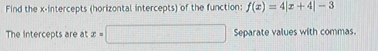 Solved Find the x ﻿intercepts (horizontal intercepts) ﻿of | Chegg.com