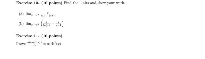 Solved Exercise 10. (10 points) Find the limits and show | Chegg.com