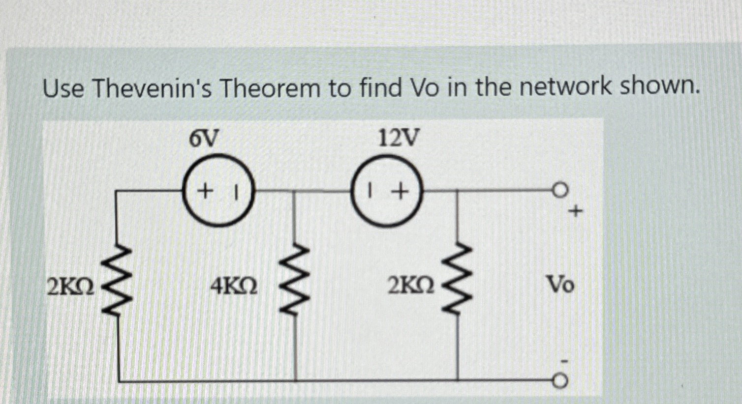 Solved Use Thevenin's Theorem to find Vo in the network | Chegg.com