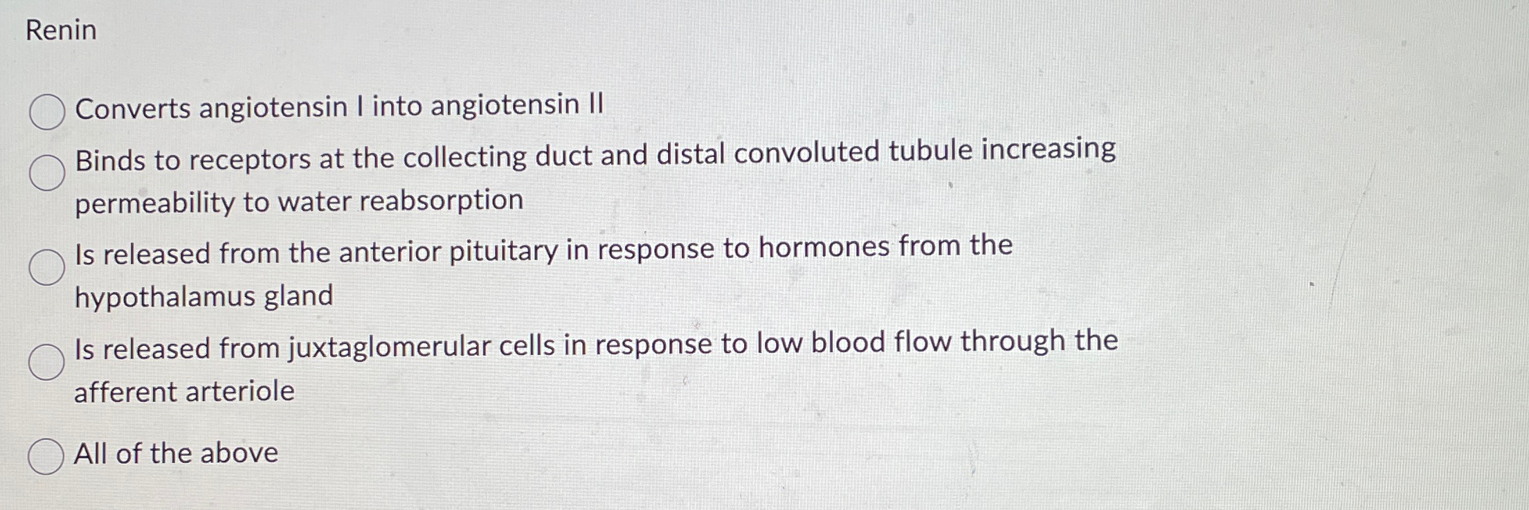 Solved ReninConverts angiotensin I into angiotensin IIBinds | Chegg.com