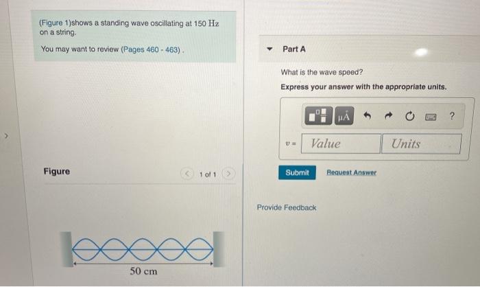 Solved Figure 1 Shows A Standing Wave Oscillating At 150 Hz