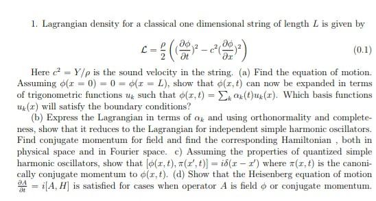 1. Lagrangian density for a classical one dimensional | Chegg.com